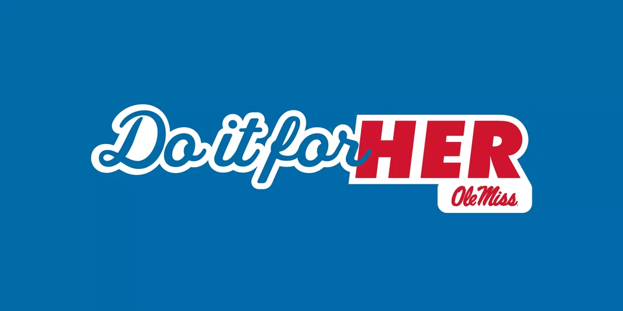 Ole Miss Athletics Launches ‘Do It For Her’ Campaign in Conjunction ...