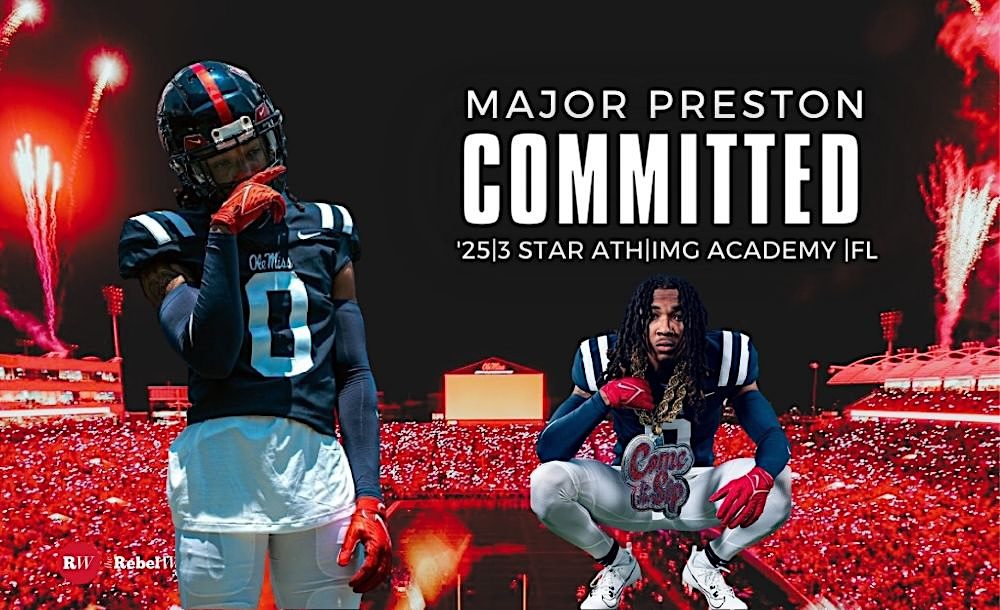 2025 IMG Academy Cornerback Major Preston Chooses Ole Miss - The Rebel Walk