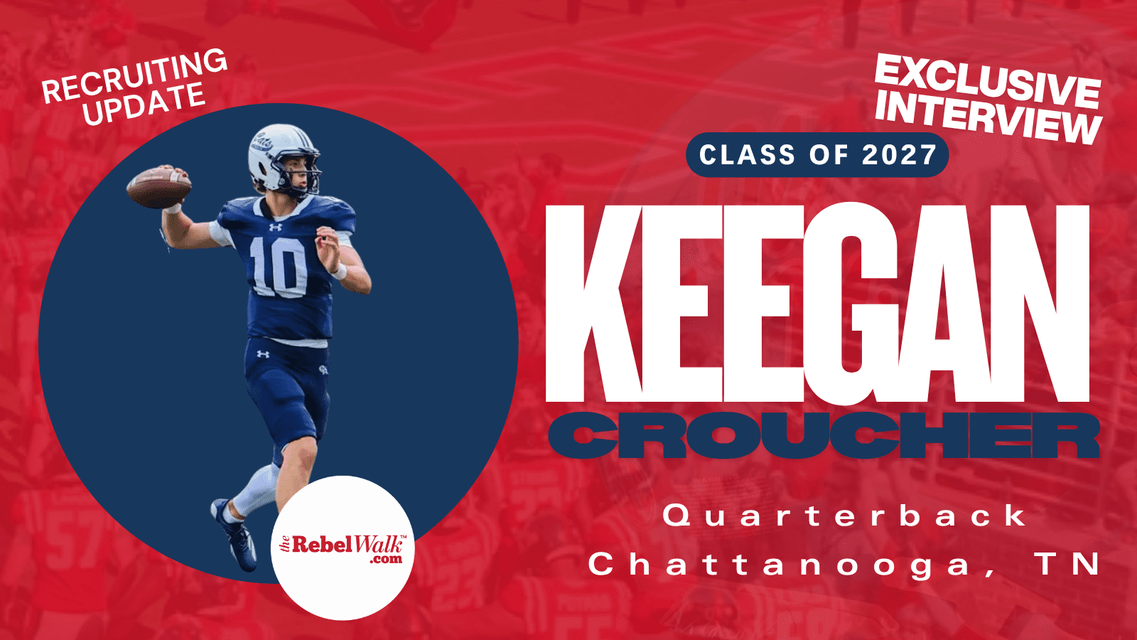 A Visit with QB Keegan Croucher: Elite 11 Finalist Talks Ole Miss ...